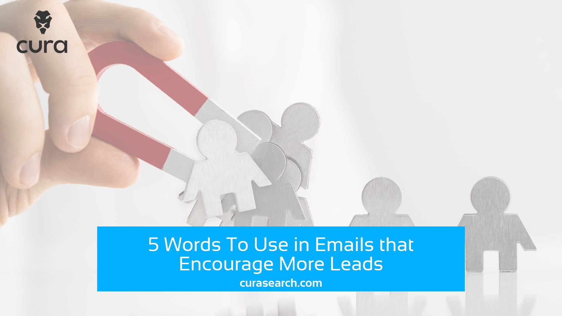 5 Words To Use in Emails that Encourage More Leads - Cura